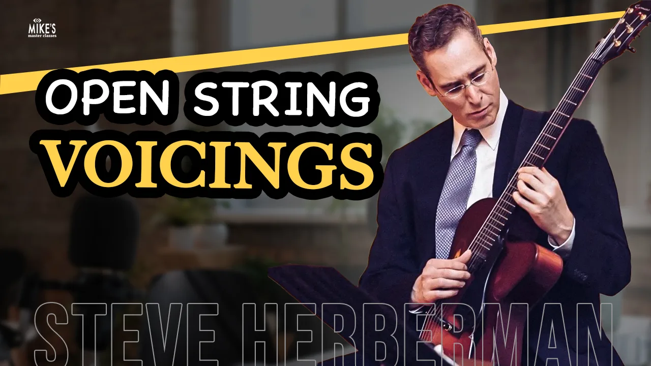 Open String Voicings for Guitar | Mike's Master Classes