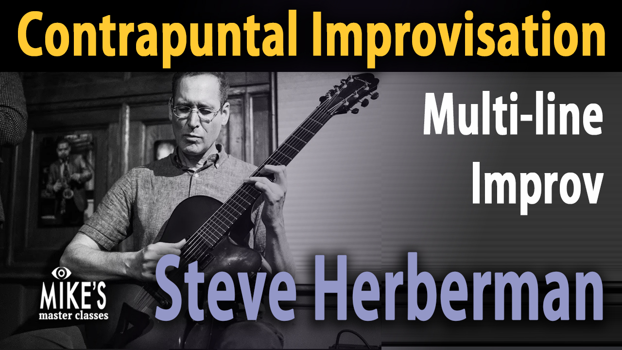 Contrapuntal Improvisation | Mike's Master Classes